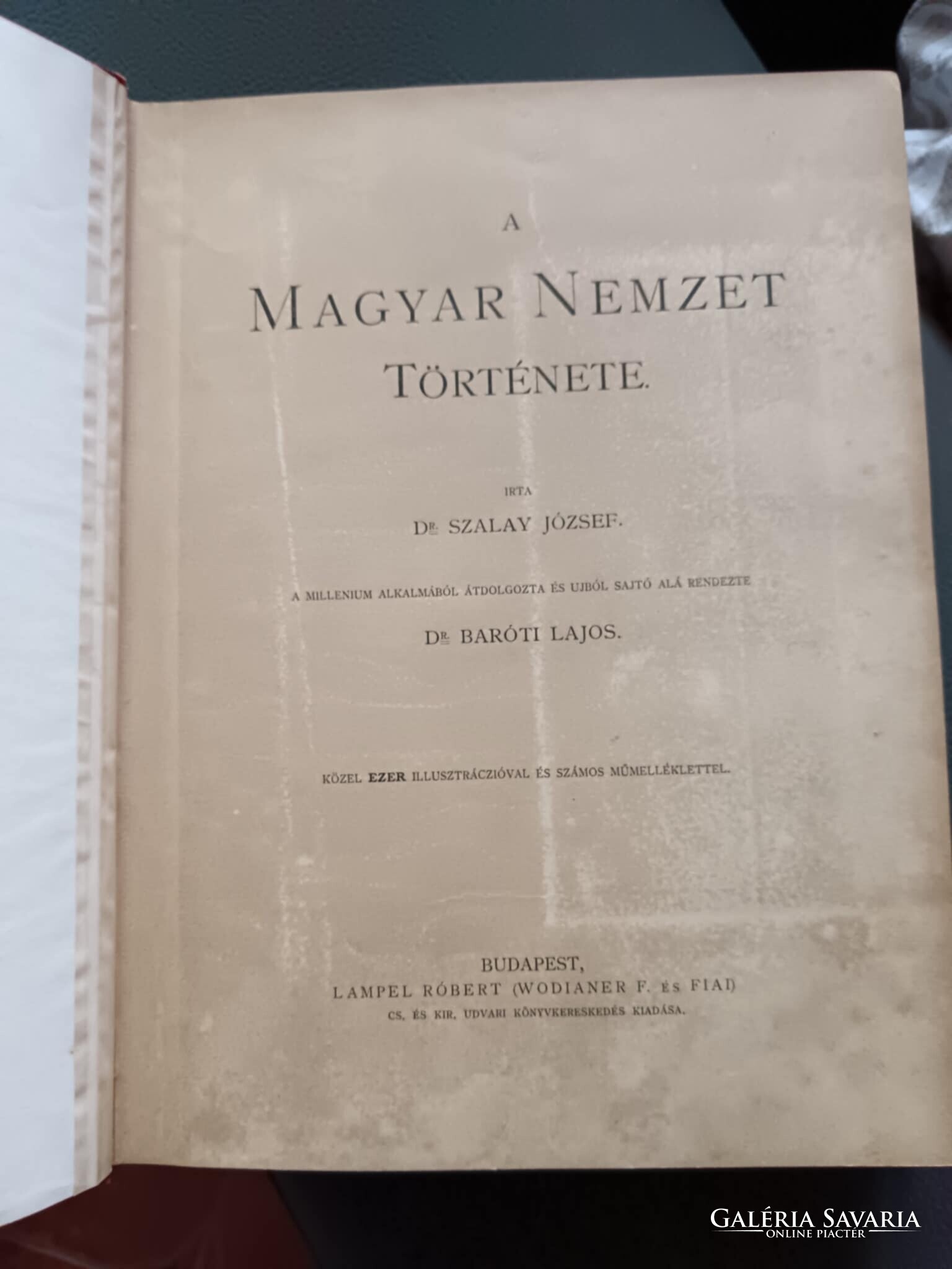 Szalay- Baróti: A magyar nemzet története 1- 4. 1895-ös kiadású sorozat ...