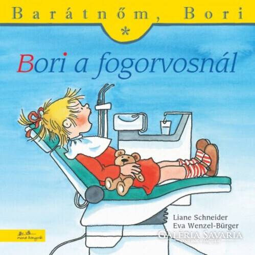 Liane Schneider, Janina Görrissen: Bori a fogorvosnál - Könyv | Galéria Savaria online piactér ...