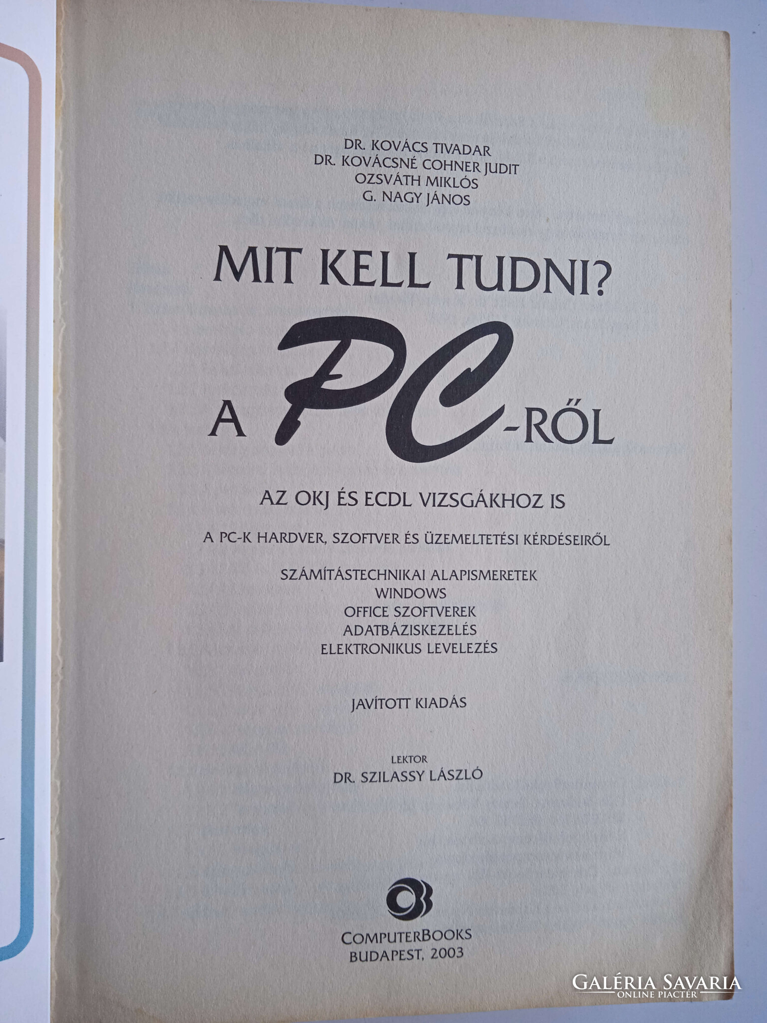Mit kell tudni a PC-ről , Az OKJ és ECDL vizsgákhoz is .Computerbooks ...