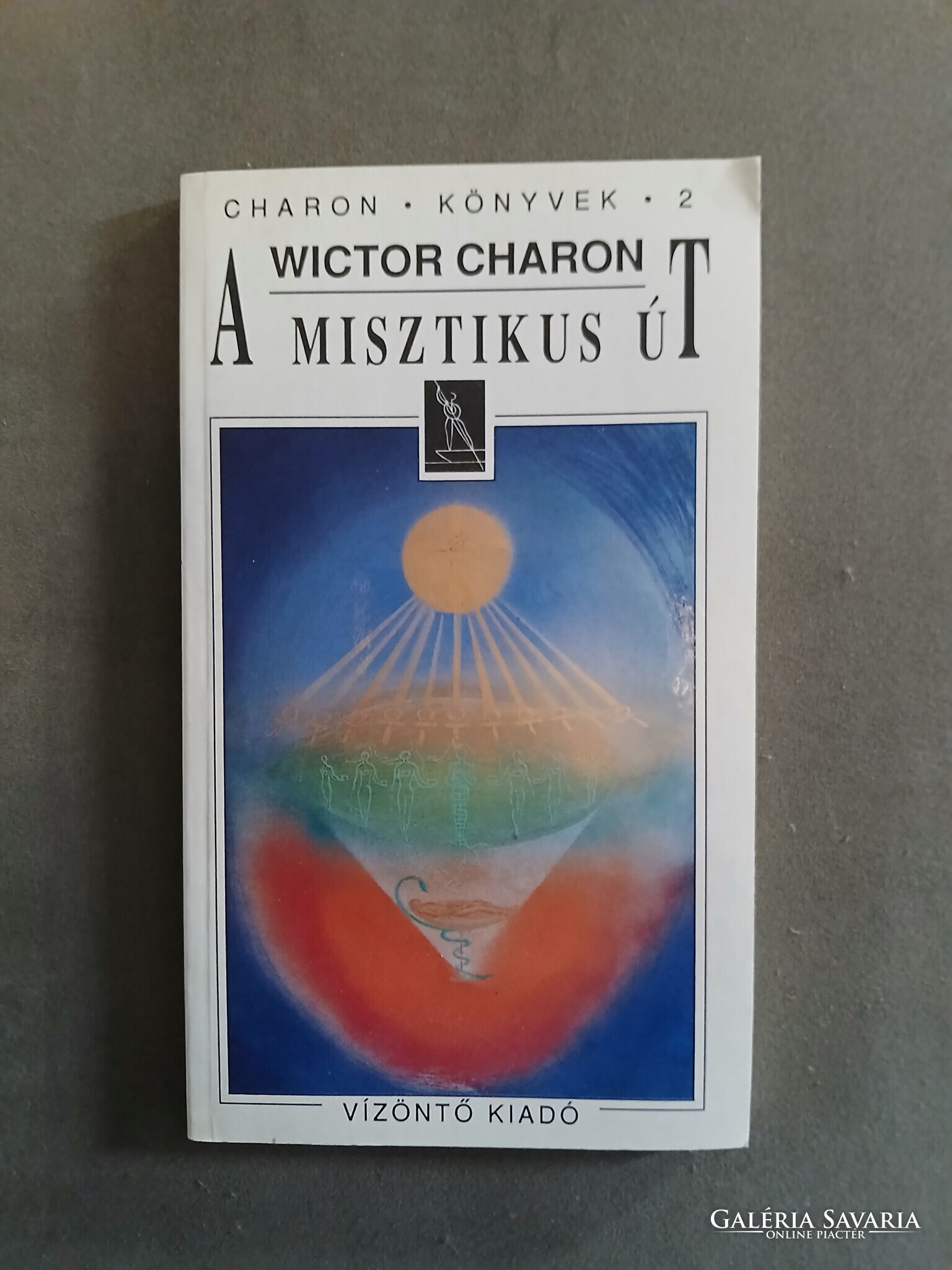 Wictor Charon - A misztikus út - Charon könyvek 2 - Könyv | Galéria ...