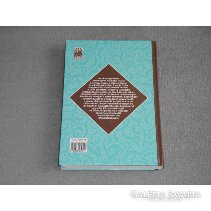 Horn Péter (szerk.) - Állattenyésztés 3. Sertés, nyúl, prémes állatok ...