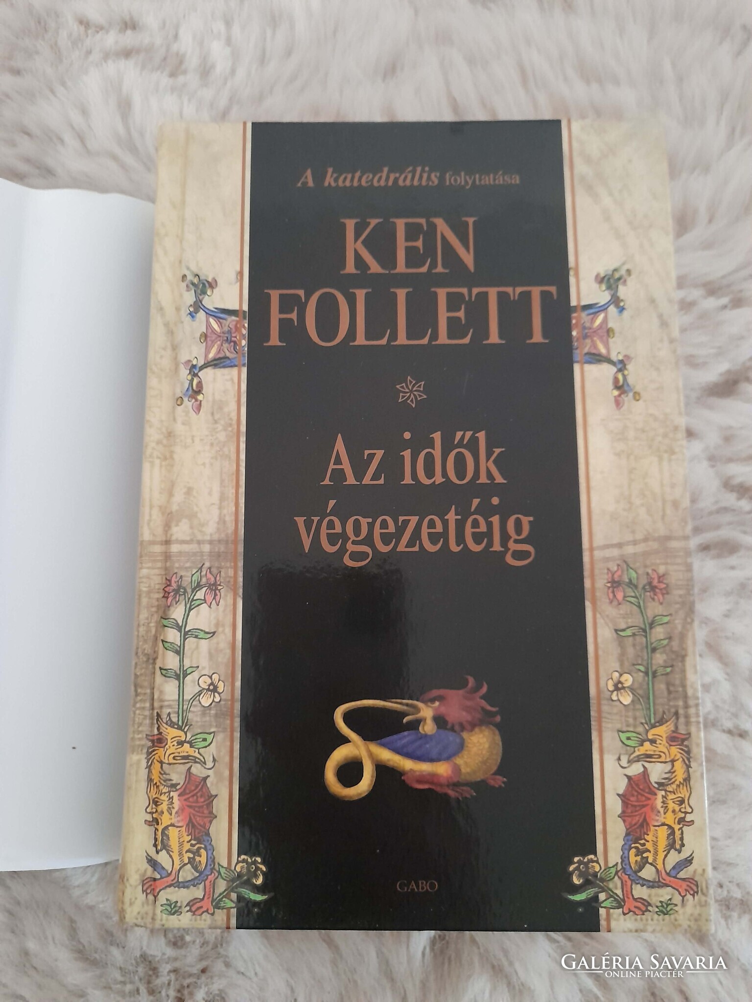Ken Follett: Az idők végezetéig (A katedrális folytatása) - Gyönyörű ...