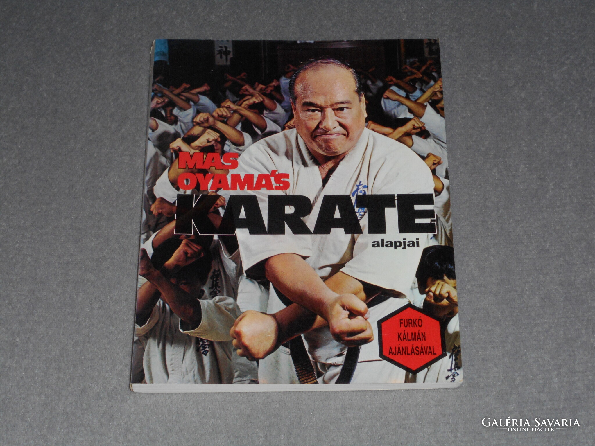 Mas Oyama - A karate alapjai - Furkó Kálmán ajánlásával - Könyv ...